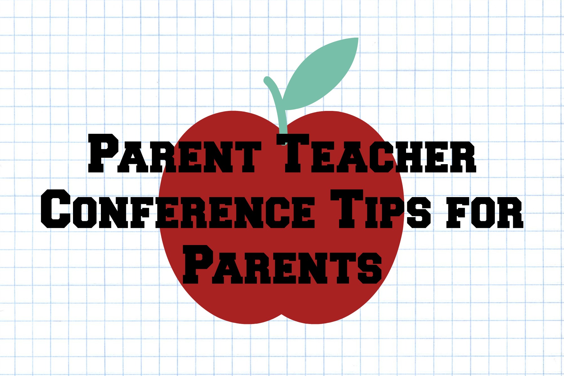 Parent Teacher Conference Tips for Parents - Positively Stacey