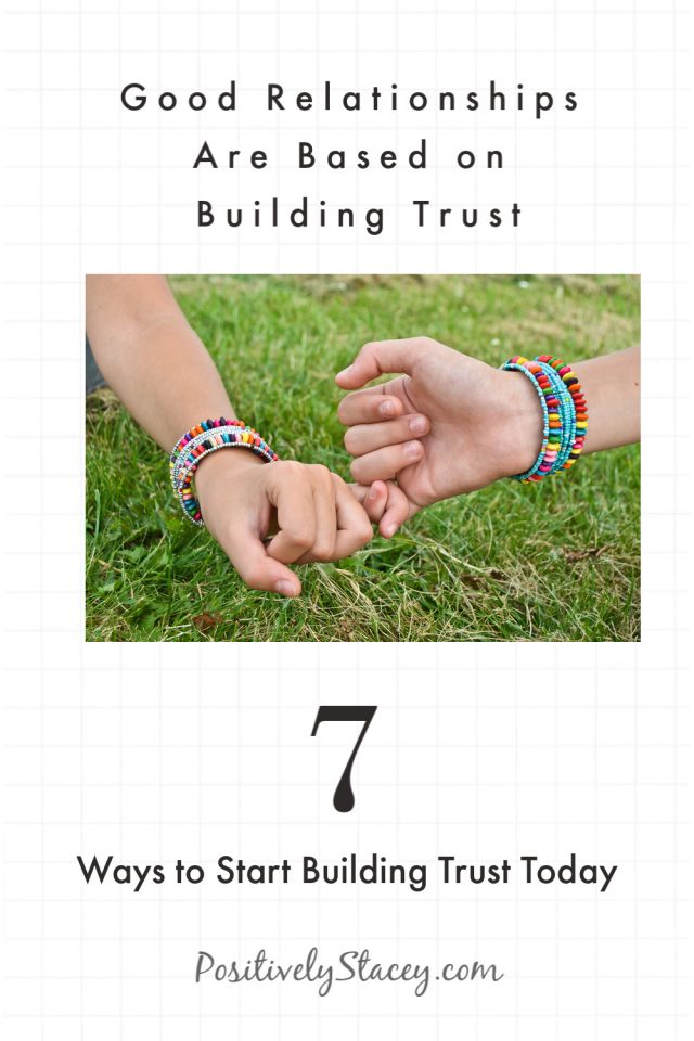 Good Relationships Are Based on Building Trust - Positively Stacey